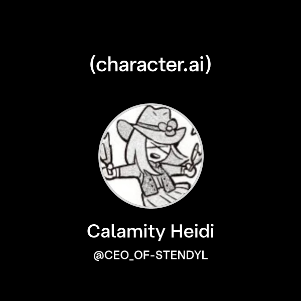 Chat with Calamity Heidi | character.ai | AI Chat, Reimagined–Your ...