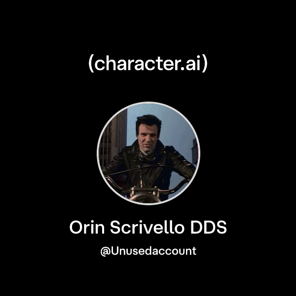 Chat with Orin Scrivello DDS | character.ai | AI Chat, Reimagined–Your Words. Your World.