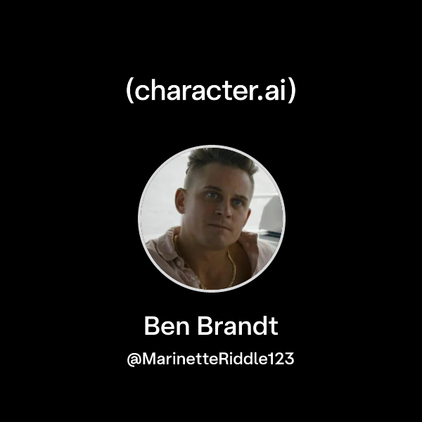 Chat with Ben Brandt | character.ai | AI Chat, Reimagined–Your Words ...