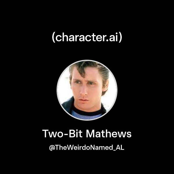 Chat with Two-Bit Mathews | character.ai | AI Chat, Reimagined–Your ...