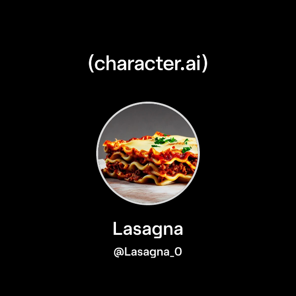 Chat with Lasagna | character.ai | AI Chat, Reimagined–Your Words. Your ...