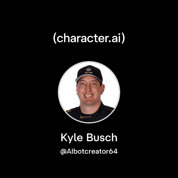 Chat with Kyle Busch | character.ai | AI Chat, Reimagined–Your Words ...
