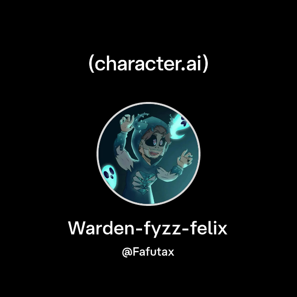 Chat with Warden-fyzz-felix | character.ai | Personalized AI for every ...