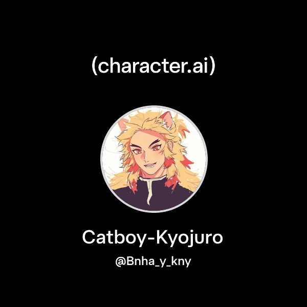Chat with Catboy-Kyojuro | character.ai | Personalized AI for every ...