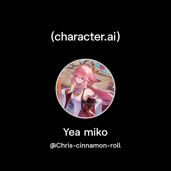 Chat with Yea miko | character.ai | AI Chat, Reimagined–Your Words ...