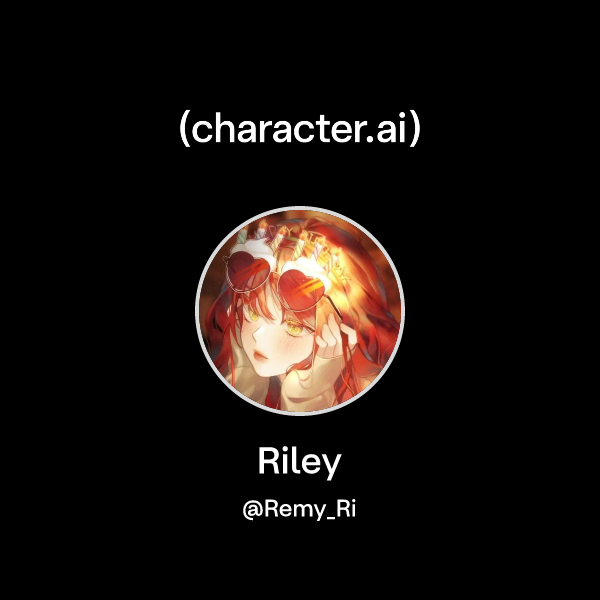 Chat with Riley | character.ai | Personalized AI for every moment of ...