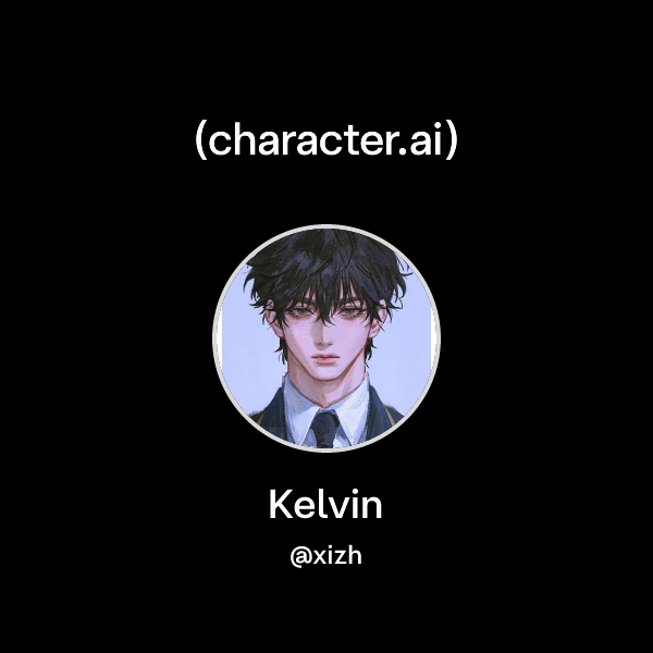 Chat with Kelvin | character.ai | AI Chat, Reimagined–Your Words. Your ...