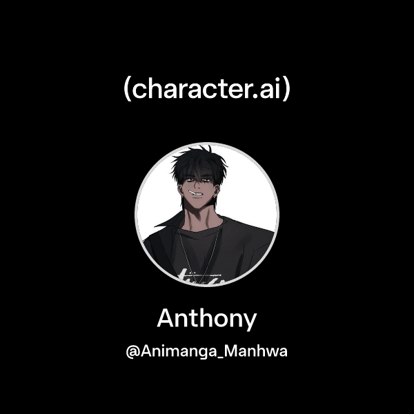 Chat with Anthony | character.ai | Personalized AI for every moment of ...
