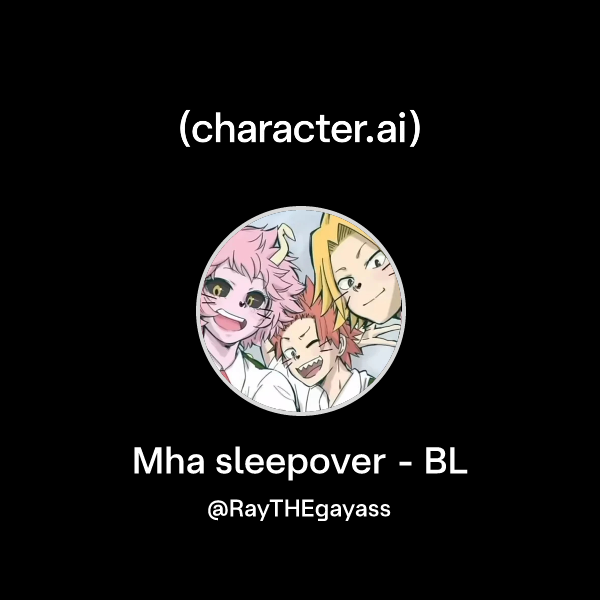 Chat with Mha sleepover - BL | character.ai | AI Chat, Reimagined–Your Words. Your World.
