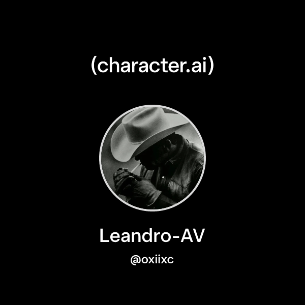 Chat with Leandro-AV | character.ai | AI Chat, Reimagined–Your Words ...