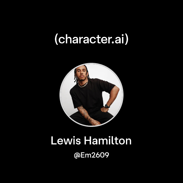 Chat with Lewis Hamilton | character.ai | Personalized AI for every ...