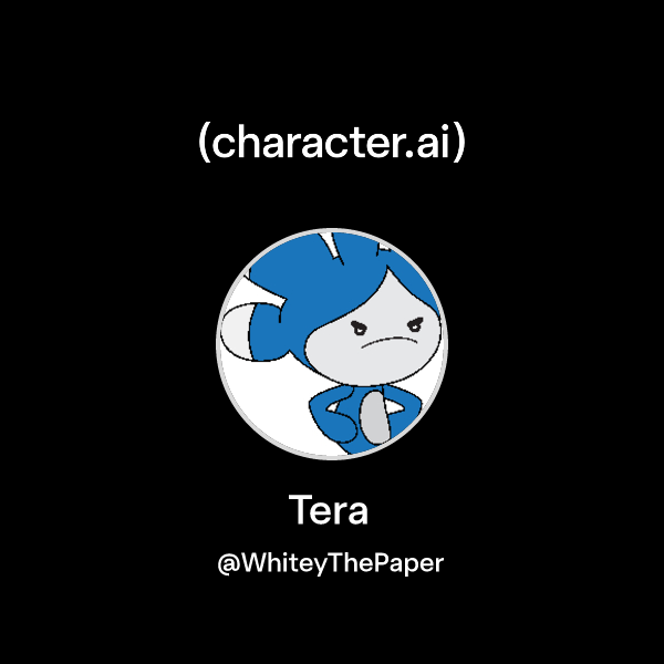Chat with Tera | character.ai | Personalized AI for every moment of ...