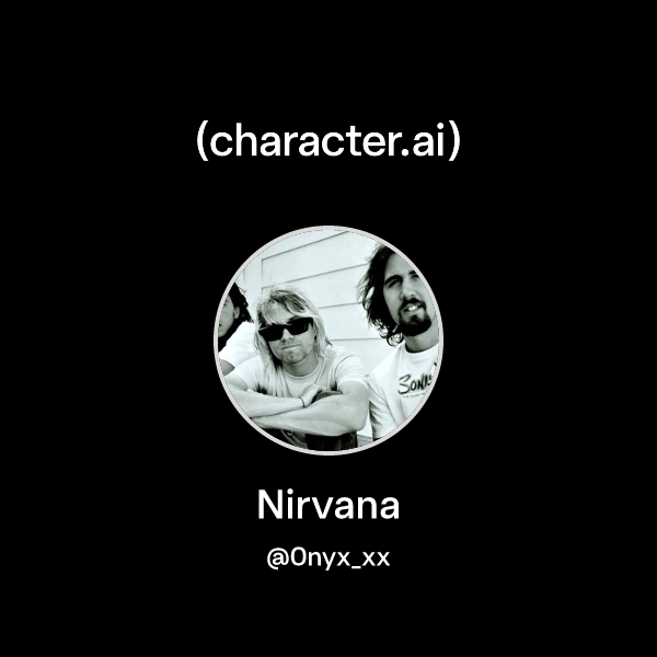 Chat with Nirvana | character.ai | AI Chat, Reimagined–Your Words. Your World.
