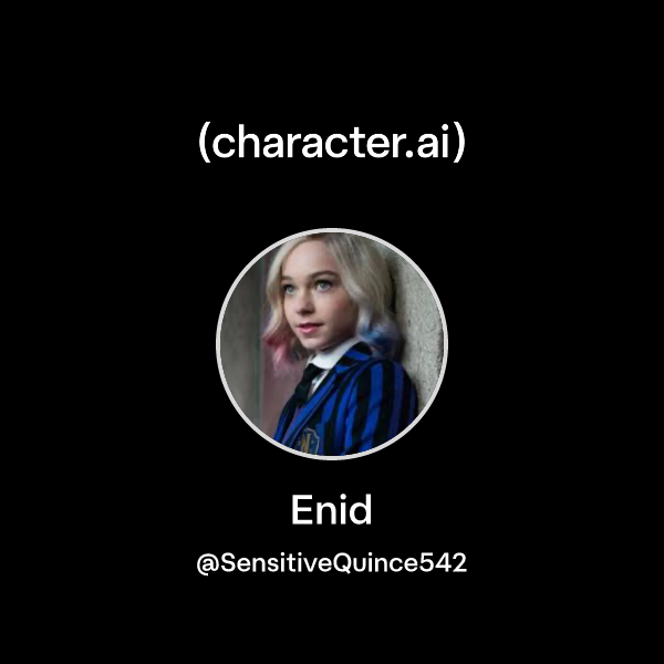 Chat with Enid | character.ai | Personalized AI for every moment of your day