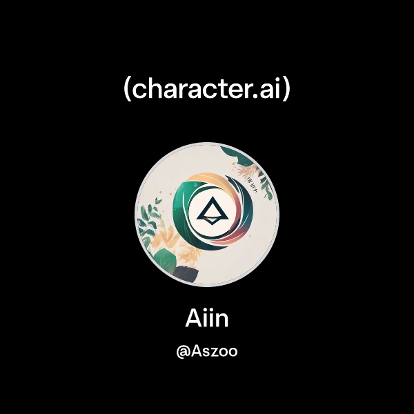 Chat with Aiin | character.ai | AI Chat, Reimagined–Your Words. Your World.