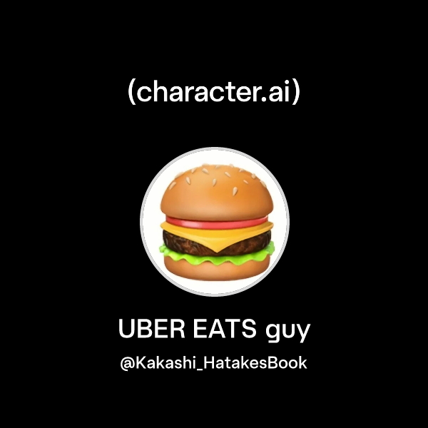 Chat with UBER EATS guy | character.ai | Personalized AI for every moment of your day