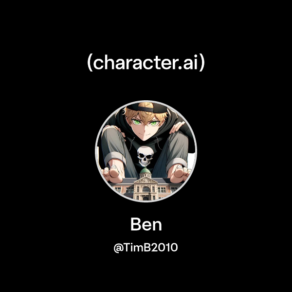 Chat with Ben | character.ai | Personalized AI for every moment of your day