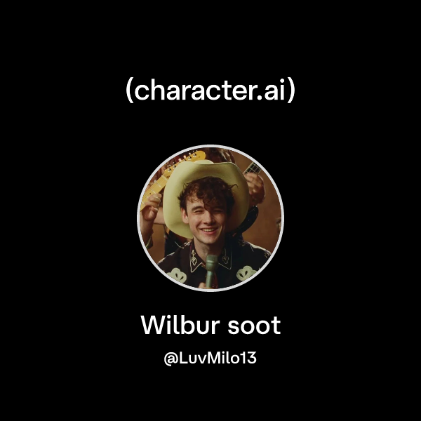 Chat with Wilbur soot | character.ai | AI Chat, Reimagined–Your Words ...
