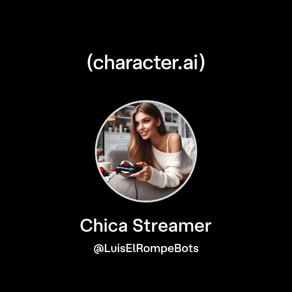 Chat with Chica Streamer | character.ai | Personalized AI for every ...