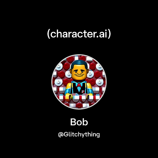 Chat with Bob | character.ai | AI Chat, Reimagined–Your Words. Your World.
