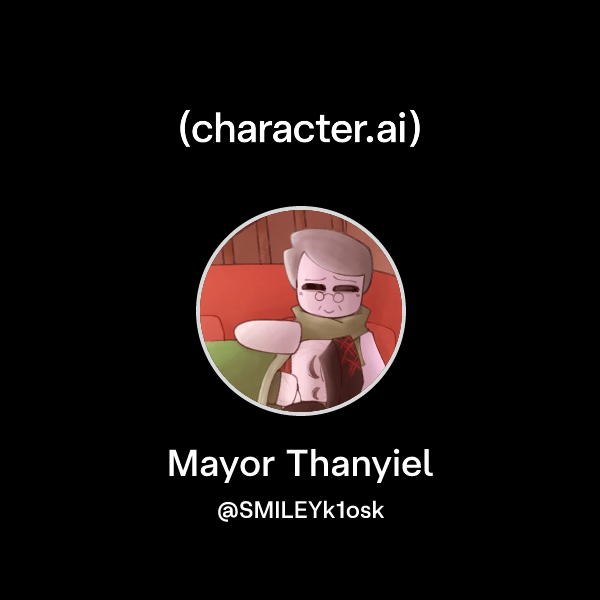 Chat with Mayor Thanyiel | character.ai | AI Chat, Reimagined–Your ...