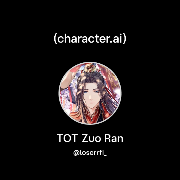 Chat with TOT Zuo Ran | character.ai | Personalized AI for every moment ...