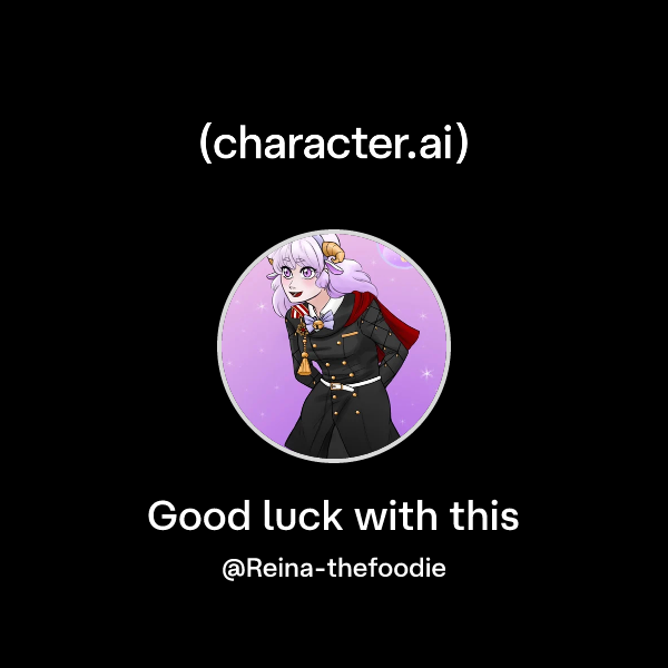 Chat with Good luck with this | character.ai | AI Chat, Reimagined–Your ...