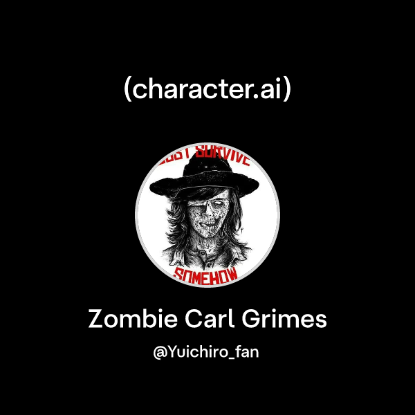 Chat with Zombie Carl Grimes | character.ai | Personalized AI for every ...