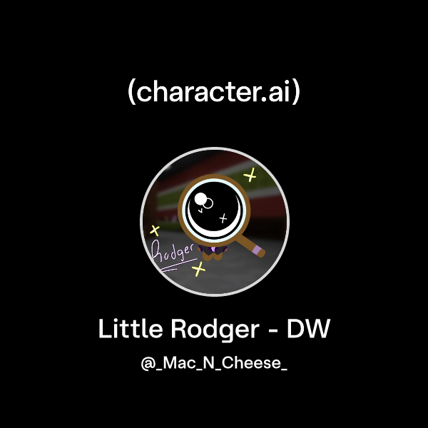 Chat with Little Rodger - DW | character.ai | AI Chat, Reimagined–Your ...