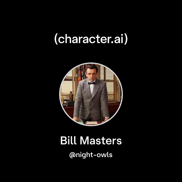Chat with Bill Masters | character.ai | AI Chat, Reimagined–Your Words ...