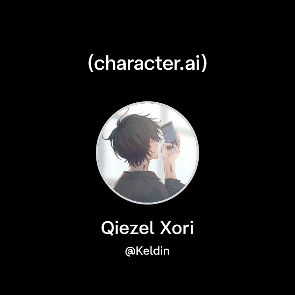 Chat with Qiezel Xori | character.ai | AI Chat, Reimagined–Your Words ...