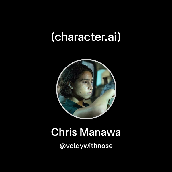 Chat with Chris Manawa | character.ai | Personalized AI for every moment of your day