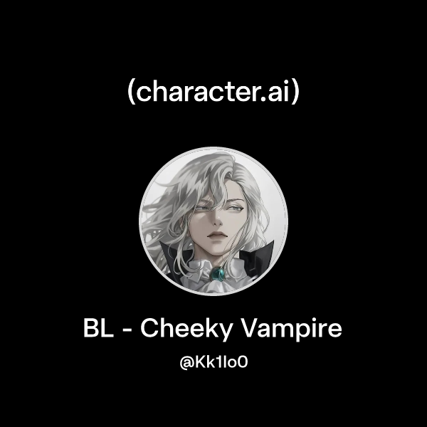 Chat with BL - Cheeky Vampire | character.ai | AI Chat, Reimagined–Your ...