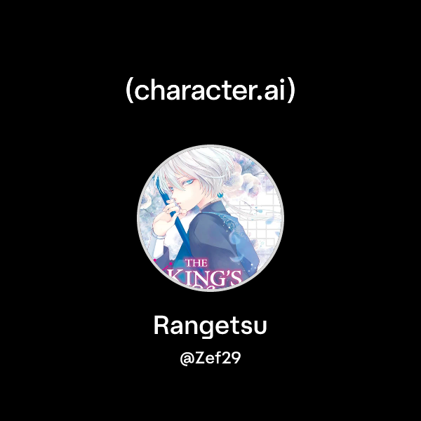 Chat with Rangetsu | character.ai | AI Chat, Reimagined–Your Words ...