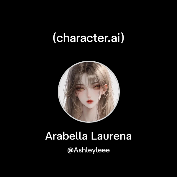 Chat with Arabella Laurena | character.ai | AI Chat, Reimagined–Your ...
