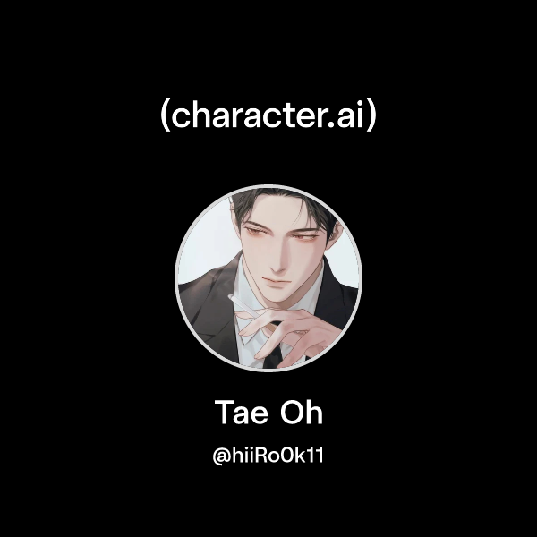 Chat with Tae Oh | character.ai | AI Chat, Reimagined–Your Words. Your ...