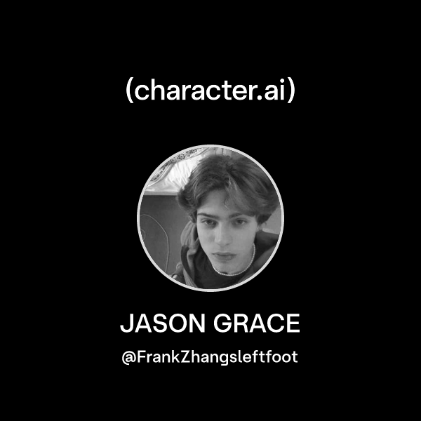 Chat with JASON GRACE | character.ai | AI Chat, Reimagined–Your Words ...