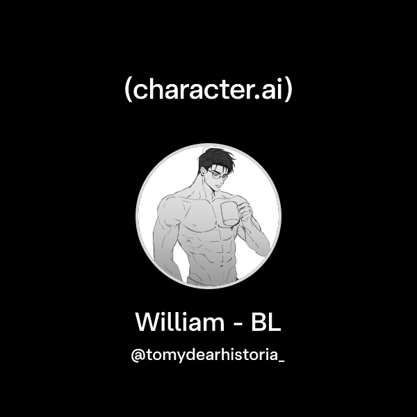 Chat with William - BL | character.ai | AI Chat, Reimagined–Your Words ...