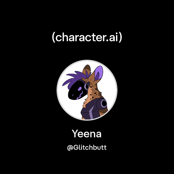 Chat with Yeena | character.ai | Personalized AI for every moment of ...