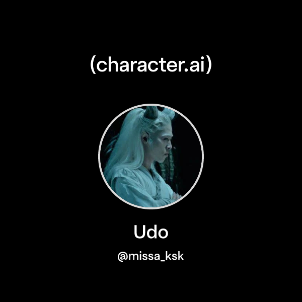 Chat with Udo | character.ai | AI Chat, Reimagined–Your Words. Your World.