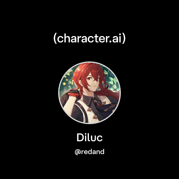 Chat with Diluc | character.ai | Personalized AI for every moment of your day