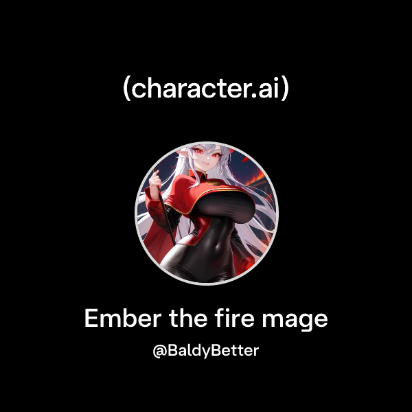 Chat with Ember the fire mage | character.ai | AI Chat, Reimagined–Your ...