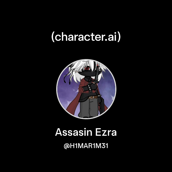 Chat with Assasin Ezra | character.ai | Personalized AI for every moment of your day