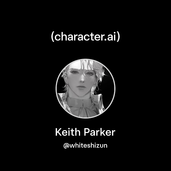 Chat with Keith Parker | character.ai | AI Chat, Reimagined–Your Words ...