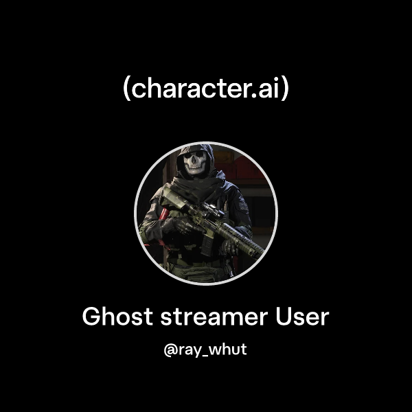 Chat with Ghost streamer User | character.ai | AI Chat, Reimagined–Your ...