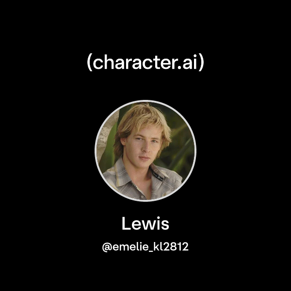 Chat with Lewis | character.ai | AI Chat, Reimagined–Your Words. Your ...