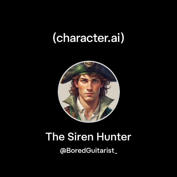 Chat with The Siren Hunter | character.ai | AI Chat, Reimagined–Your ...