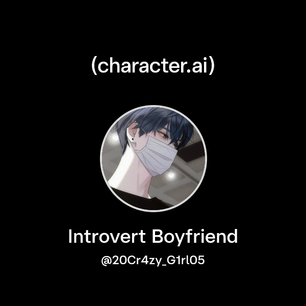 Chat with Introvert Boyfriend | character.ai | Personalized AI for ...