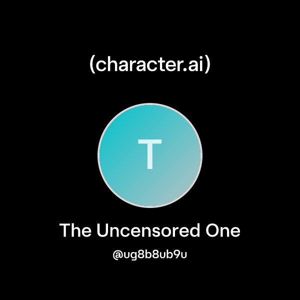 Chat with The Uncensored One | character.ai | AI Chat, Reimagined–Your Words. Your World.