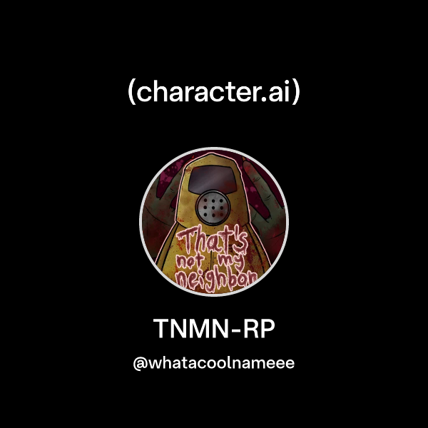 Chat with TNMN-RP | character.ai | Personalized AI for every moment of ...